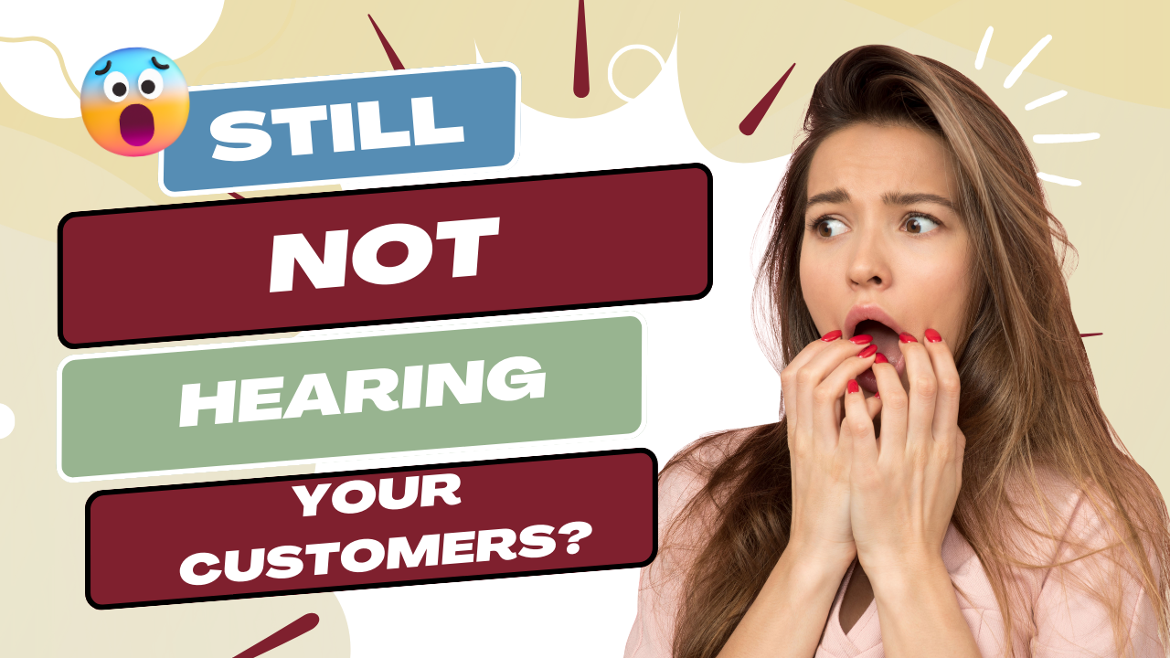 Do You Really HEAR Your Customers?